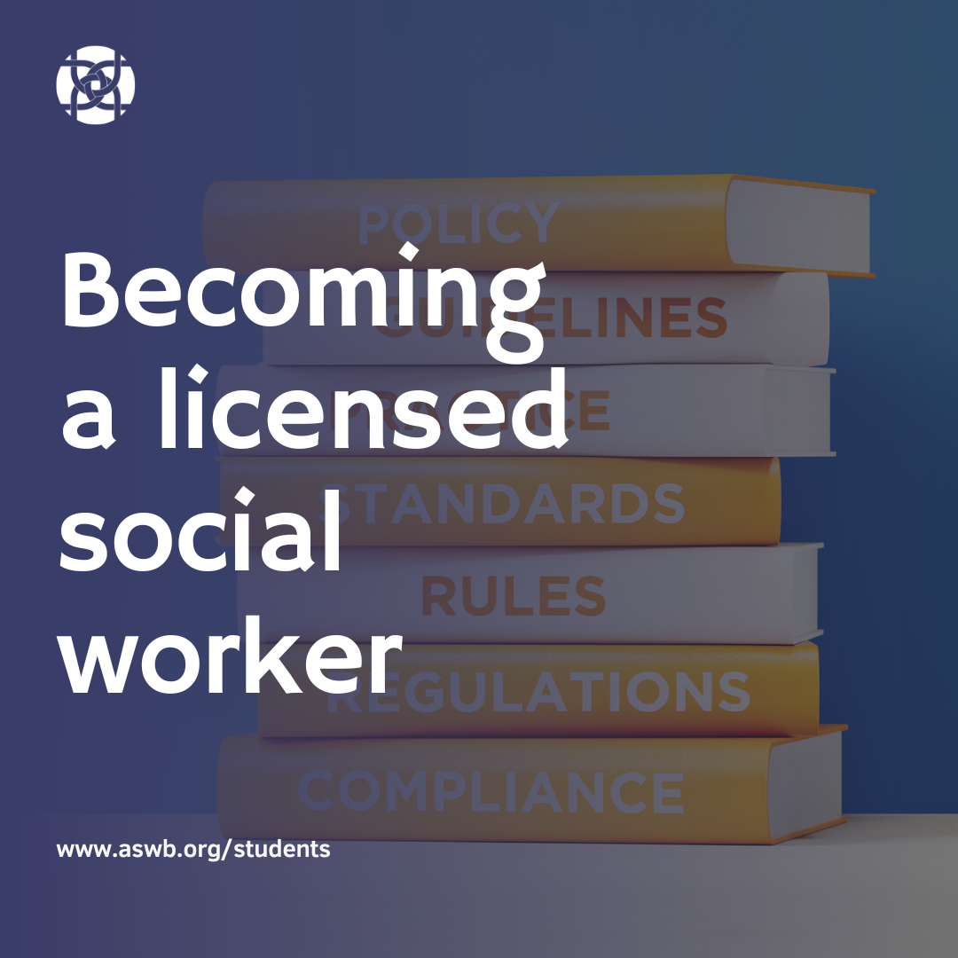 Becoming a licensed social worker - Association of Social Work Boards